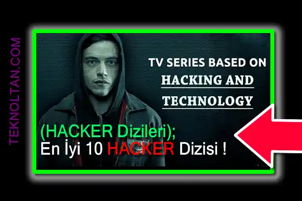 (HACKER Dizileri); En İyi 10 HACKER Dizisi ! - Teknoltan.com